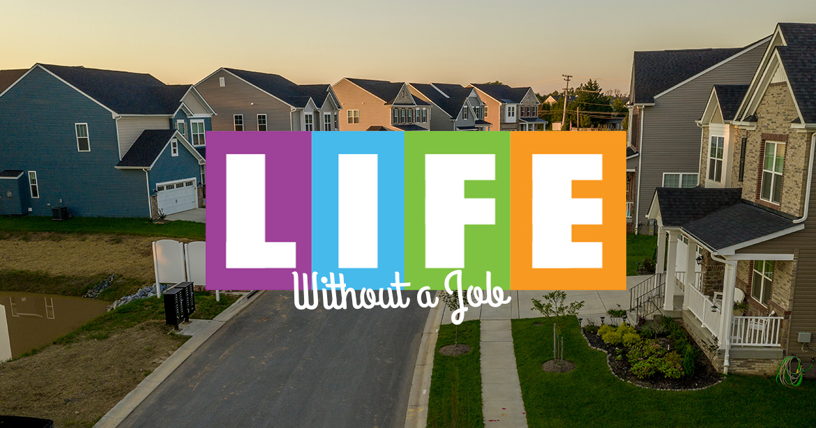 Life Without A Job - GenWealth Financial Advisors