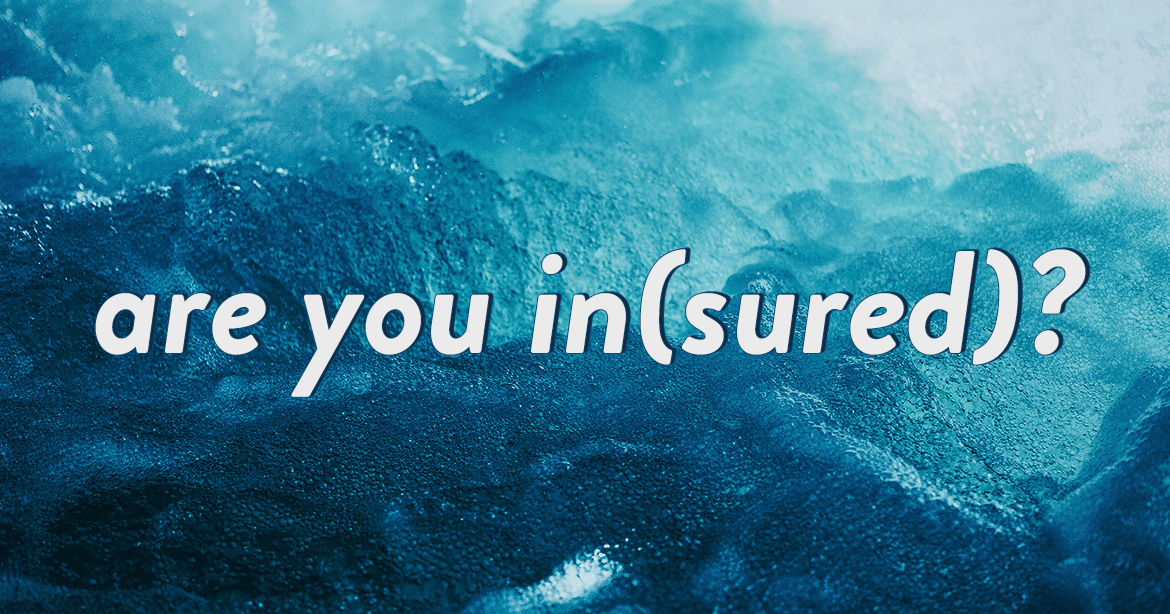 Are You In(Sured?) - GenWealth Financial Advisors