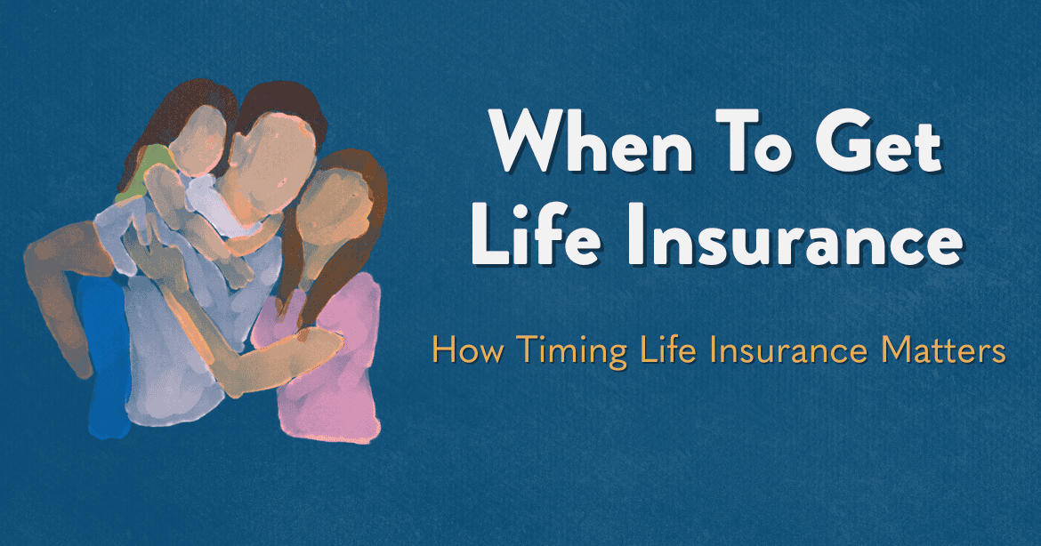 When Is the Right Time to Buy Life Insurance? - GenWealth Financial ...